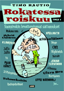 Rokatessa roiskuu by Timo Rautio | Goodreads