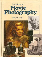 The History Of Movie Photography by Brian Coe | Goodreads