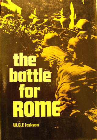 Battle for Rome (British Battles) by William G.F. Jackson | Goodreads