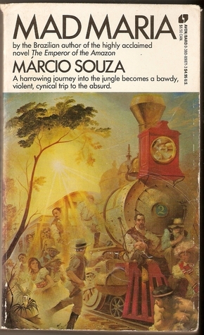 Mad Maria by Márcio Souza | Goodreads