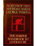 The Harper Handbook to Literature by Northrop; Baker George; Frye ...