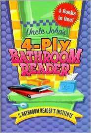 Uncle John's 4-Ply Bathroom Reader by Bathroom Readers' Institute ...
