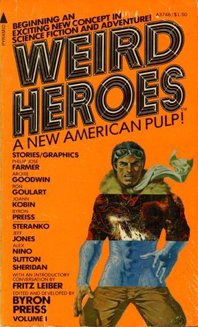 Weird Heroes, Vol. 1 by Byron Preiss | Goodreads