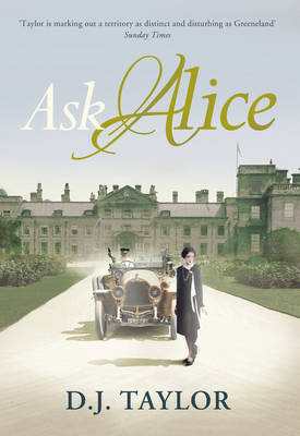 Ask Alice by D.J. Taylor | Goodreads