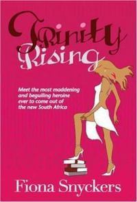 Trinity Rising (Trinity Luhabe' #1) by Fiona Snyckers | Goodreads
