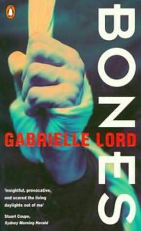 Bones by Gabrielle Lord | Goodreads