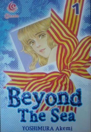 Beyond The Sea Vol. 1 by Akemi Yoshimura | Goodreads