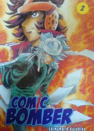 Comic Bomber Vol. 2 by Kazuhiko Shimamoto | Goodreads