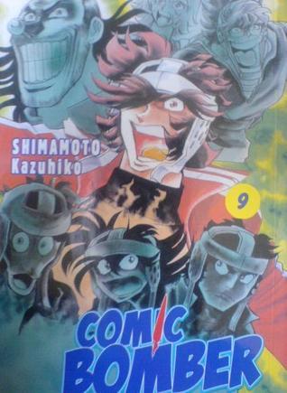 Comic Bomber, Buku 9 by Kazuhiko Shimamoto | Goodreads