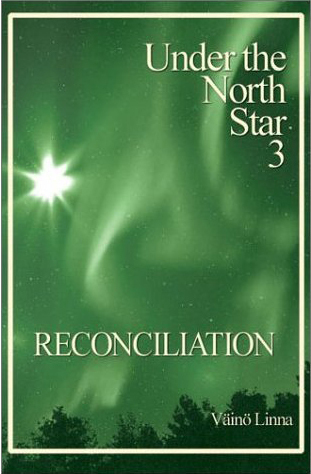 Reconciliation (Under The North Star, #3) by Väinö Linna | Goodreads