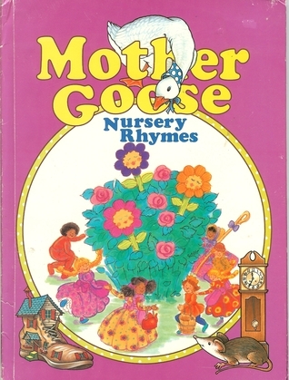 Mother Goose Nursery Rhymes by Cristina Ong | Goodreads
