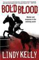 Bold Blood by Lindy Kelly | Goodreads