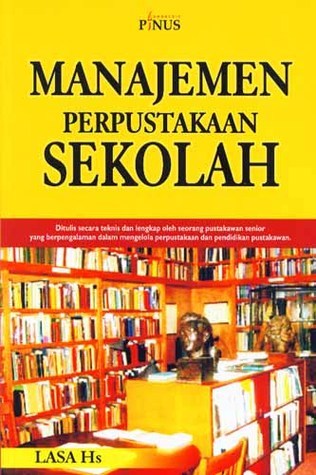 Manajemen Perpustakaan Sekolah by Lasa Hs | Goodreads