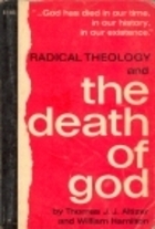 Radical Theology and the Death of God by Thomas J.J. Altizer | Goodreads