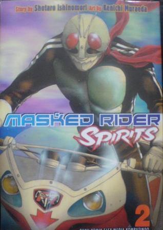 Masked Rider Spirits (Buku 2) by Shōtarō Ishinomori | Goodreads