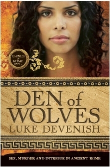 Den of Wolves (Empress of Rome #1) by Luke Devenish | Goodreads