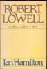 Robert Lowell: A Biography by Ian Hamilton | Goodreads