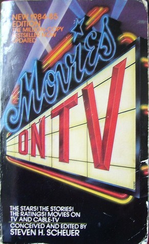 Movies on TV 1984-1985 by Steven H. Scheuer | Goodreads