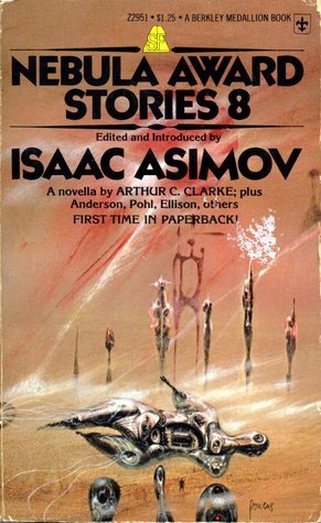 Nebula Award Stories 8 by Isaac Asimov | Goodreads