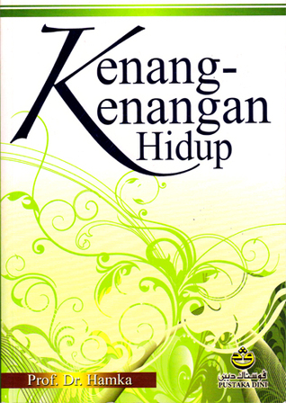 Kenang-Kenangan Hidup by Hamka | Goodreads