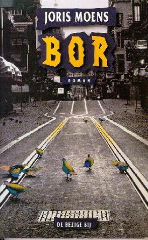 Bor by Joris Moens | Goodreads