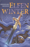 Elfenwinter (De elfen, #2) by Bernhard Hennen | Goodreads