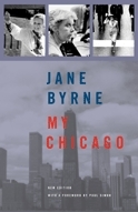 My Chicago (Chicago Lives) by Jane Byrne | Goodreads
