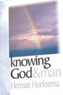 Knowing God and Man by Herman Hoeksema | Goodreads