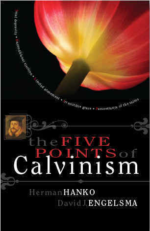 The five points of Calvinism by Herman C. Hanko | Goodreads