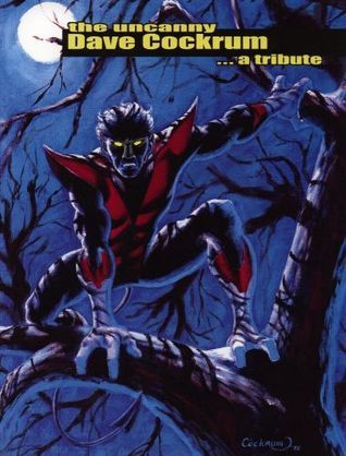The Uncanny Dave Cockrum: A Tribute by Neal Adams | Goodreads