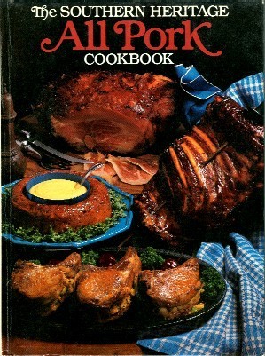 The Southern Heritage All Pork Cookbook by Southern Living Inc. | Goodreads