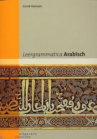 Leergrammatica Arabisch by Corné Hanssen | Goodreads