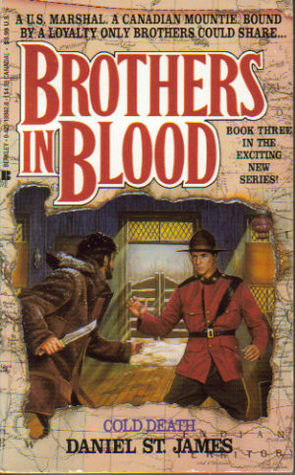 Cold Death (Brothers in Blood, Book 3) by Daniel St. James | Goodreads