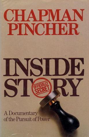 Inside story: A Documentary of the Pursuit of Power by Chapman Pincher ...