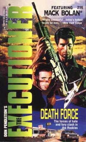 Death Force (Mack Bolan The Executioner,#216) by Don Pendleton | Goodreads