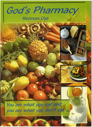 God's Pharmacy: You are what you eat and you are what you don't eat by ...