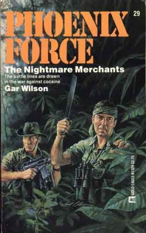 The Nightmare Merchants (Phoenix Force #29) by Gar Wilson | Goodreads