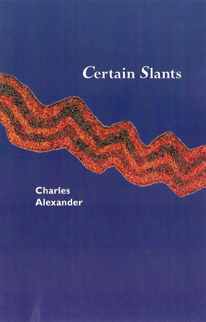Certain Slants by Charles Alexander | Goodreads