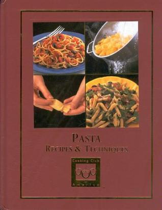 Pasta: Recipes & techniques by Julia della Croce | Goodreads