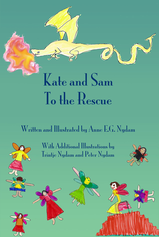 Kate and Sam to the Rescue by Anne E.G. Nydam | Goodreads