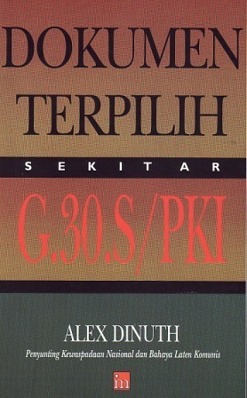 Dokumen Terpilih sekitar G.30.S/PKI by Alex Dinuth | Goodreads