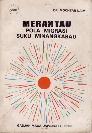 Merantau: Pola Migrasi Suku Minangkabau by Mochtar Naim | Goodreads