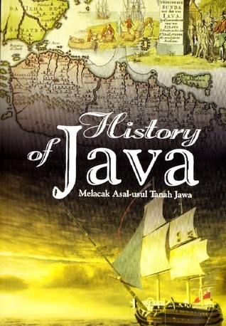 History of Java: Melacak Asal-usul Tanah Jawa by Purwadi | Goodreads