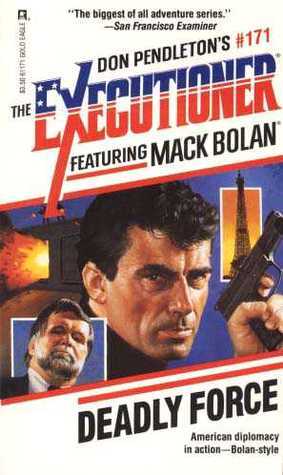 Deadly Force (Mack Bolan The Executioner, #171) by Don Pendleton ...