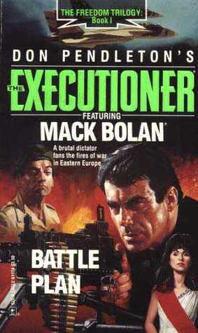 Battle Plan (Mack Bolan The Executioner, #174) by Don Pendleton | Goodreads