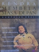 Membela Masa Depan: Kumpulan Orasi by W.S. Rendra | Goodreads