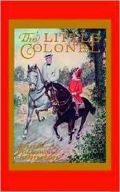 The Little Colonel by Annie Fellows Johnston | Goodreads