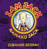 I Am Jack: Namaku Jack by Susanne Gervay | Goodreads