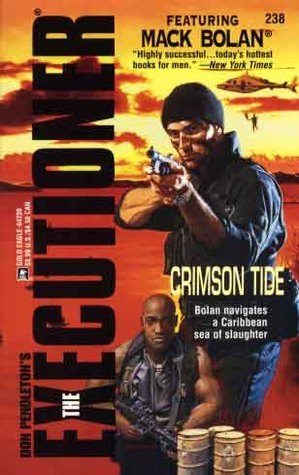 Crimson Tide (Mack Bolan The Executioner, #238) by Don Pendleton ...