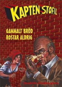 Kapten Stofil: Gammalt bröd rostar aldrig by Joakim Lindengren | Goodreads